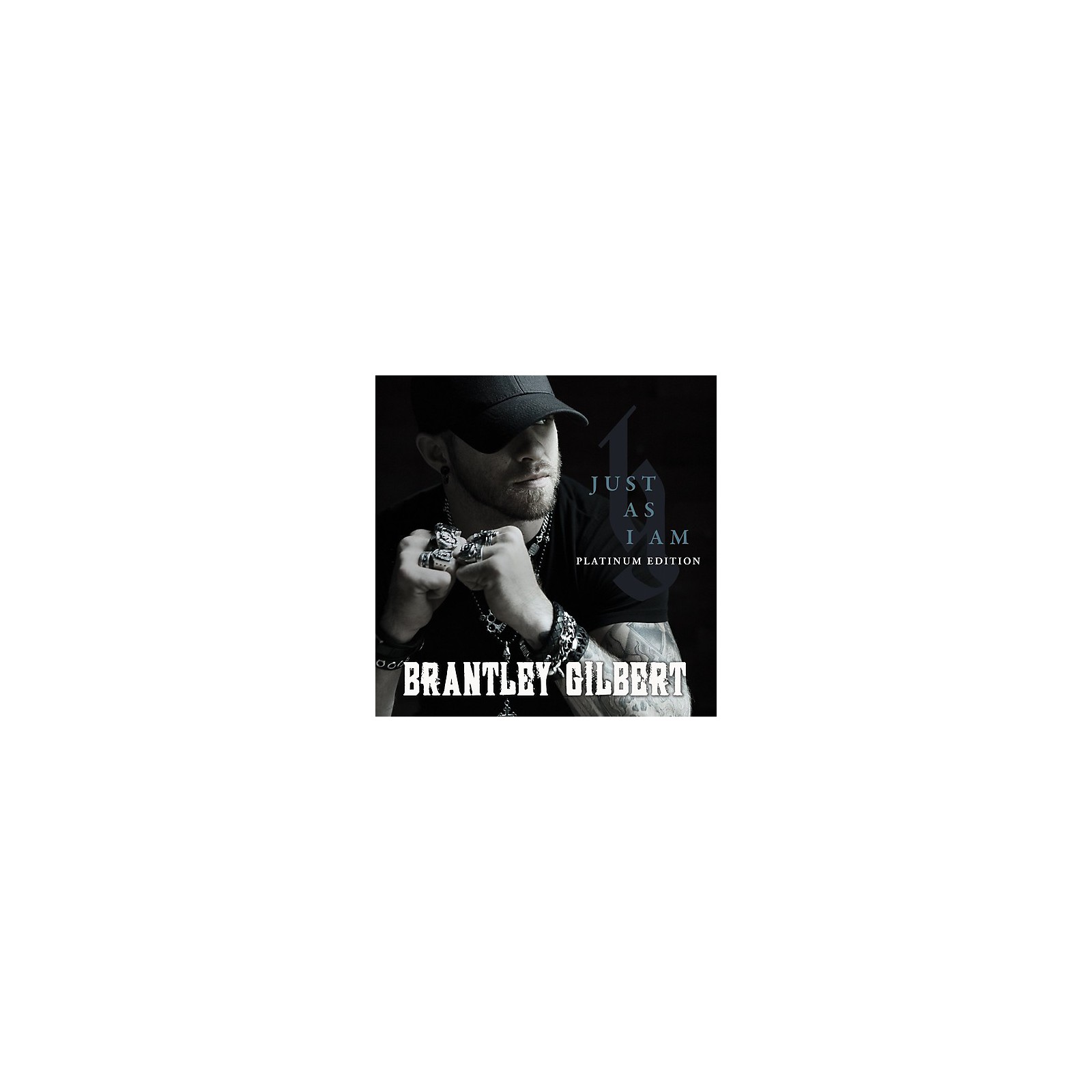 Brantley Gilbert - Just As I Am: Platinum Edition (CD) | Musician's Friend