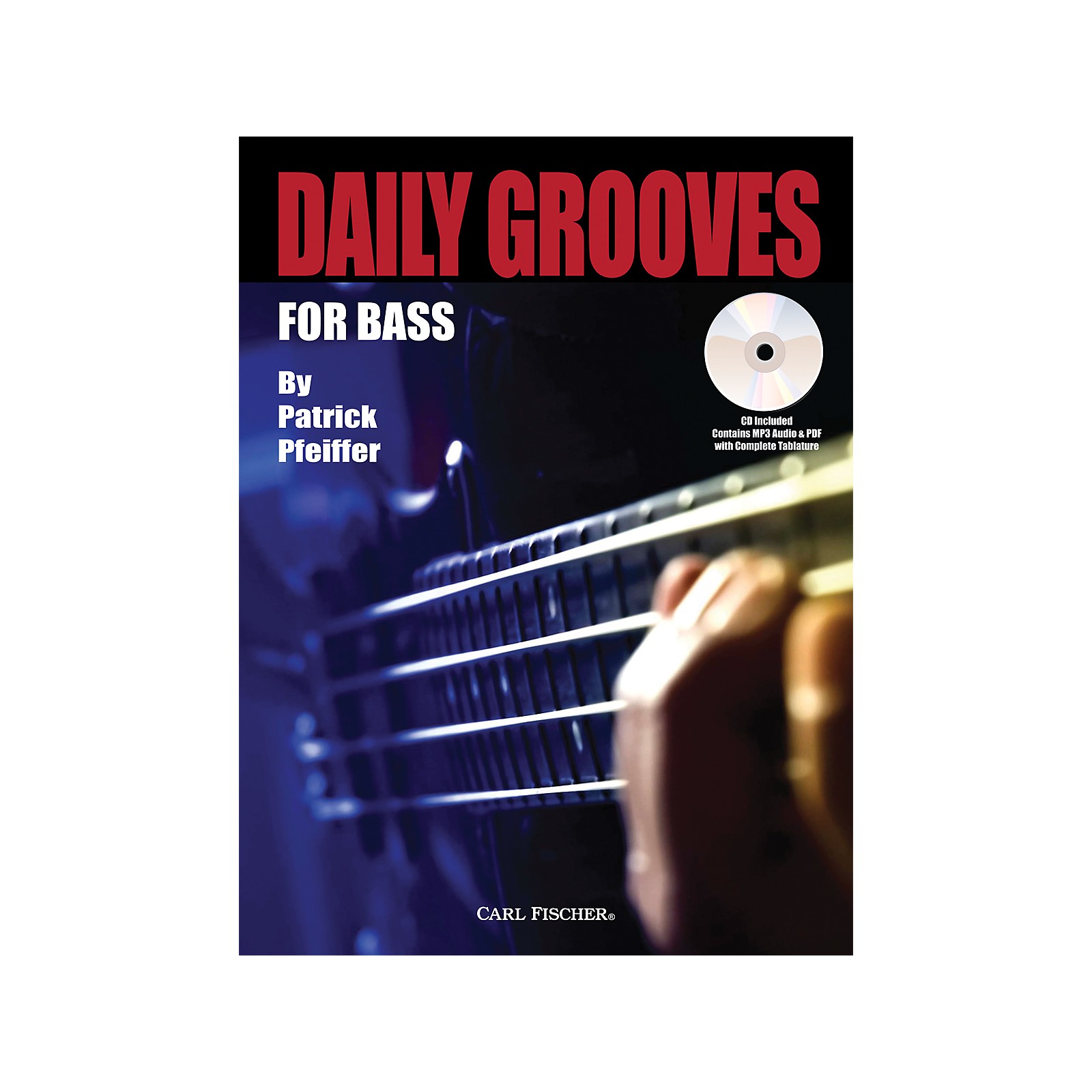 Carl Fischer Daily Grooves for Bass Book/CD | Musician's Friend