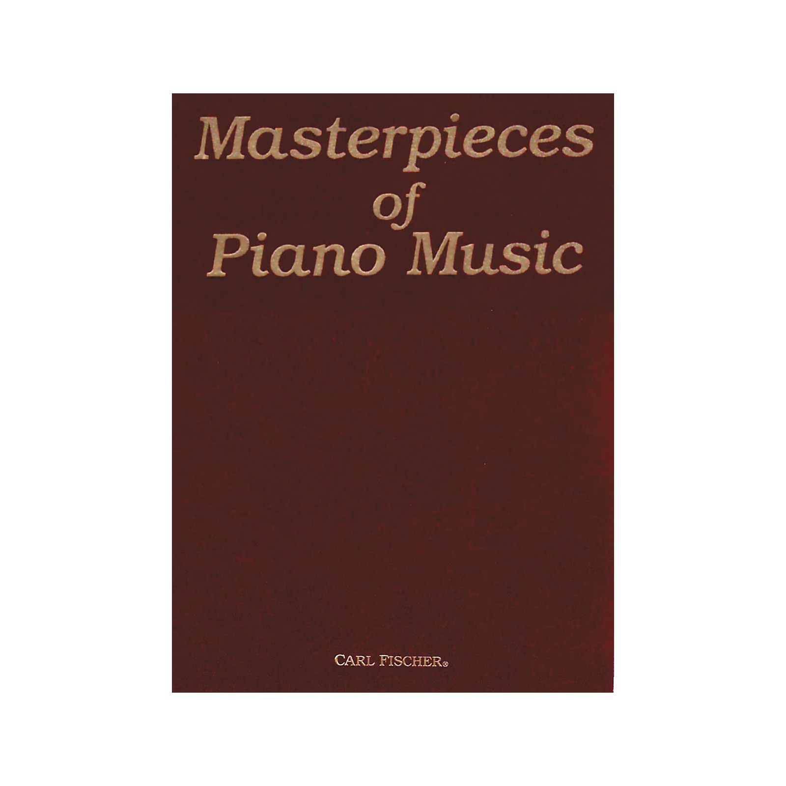 Carl Fischer Masterpieces Of Piano Music | Musician's Friend